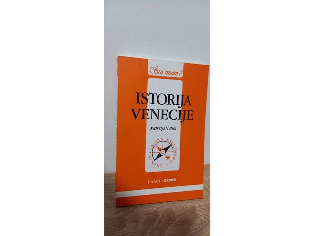 ISTORIJA VENECIJE - KRISTIJAN BEK