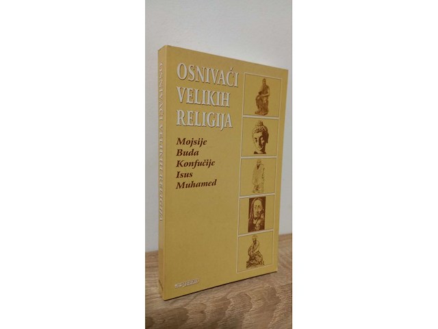 Osnivači velikih religija: Mojsije, Buda, Konfučije