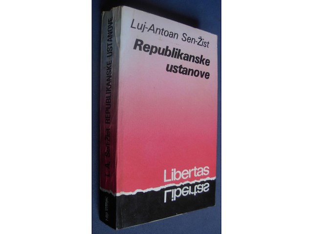 REPUBLIKANSKE USTANOVE - Luj-Antoan Sen-Žist