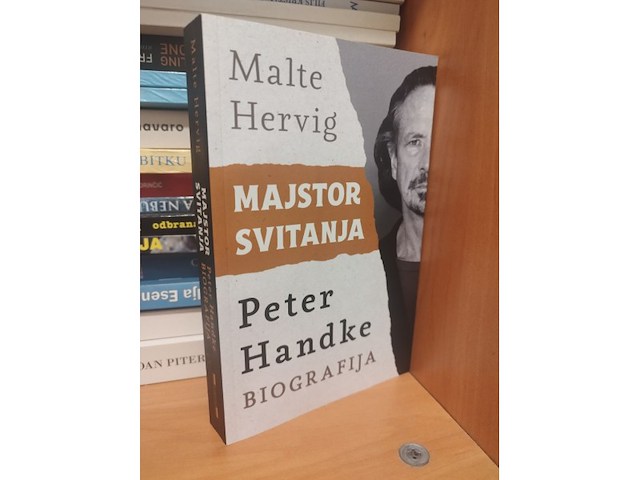 Majstor svitanja Peter Handke biografija,Malte Hervig