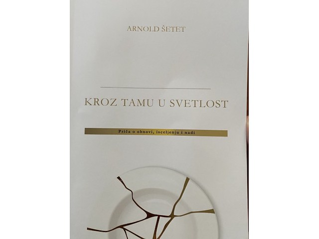 KROZ TAMU U SVETLOST