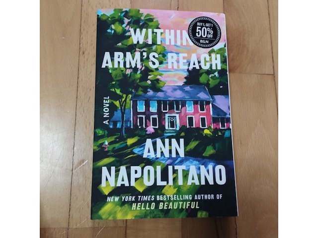 WITHIN ARMS REACH - ANN NAPOLITANO, BESTSELER