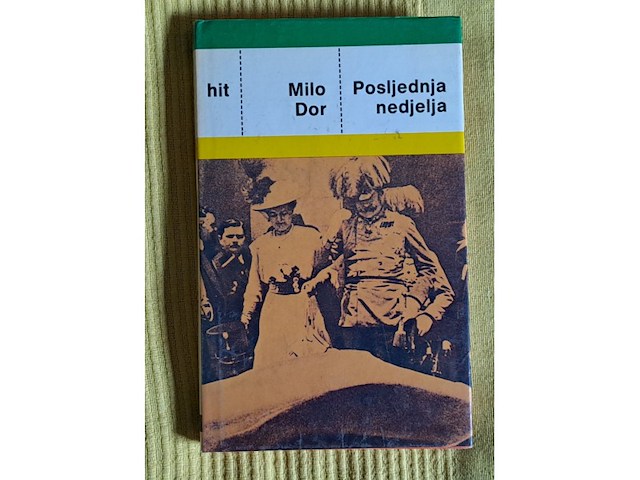 Poslednja nedelja  Milo Dor