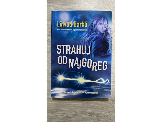 Strahuj od najgoreg  - Linvud Barkli