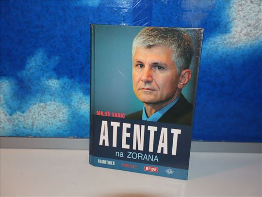 atentat na zorana miloš vasić