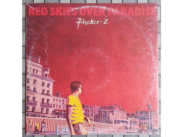 Fischer-Z - Red Skies Over Paradise