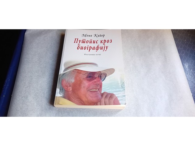 PUTOPIS KROZ BIOGRAFIJU  MOMO KAPOR
