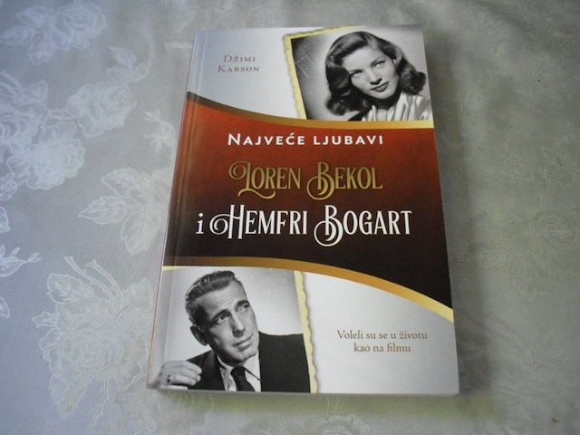 NAJVECE LJUBAVI LOREN BEKOL I HEMFRI BOGART