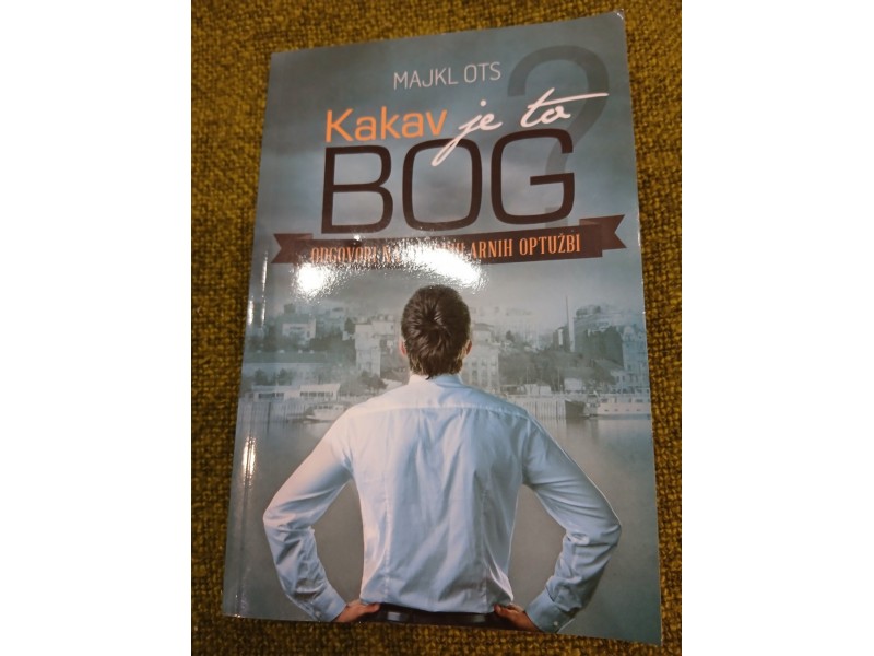 Majkl Ots Kakav Je To Bog?