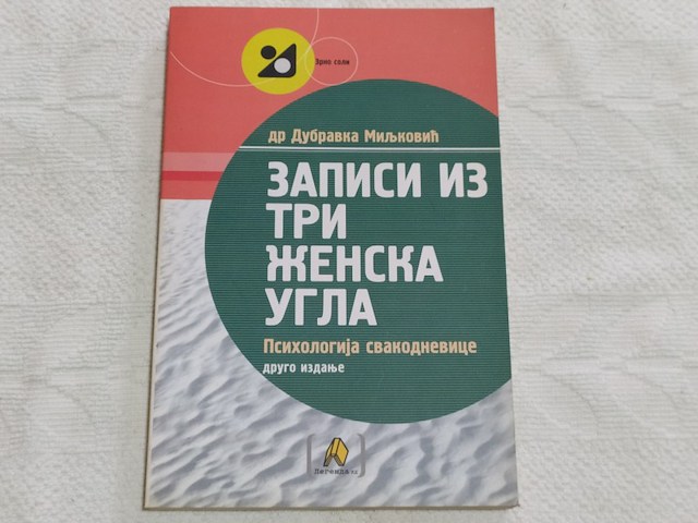 ZAPISI IZ TRI ZENSKA UGLA (psihologija svakodnevnice)