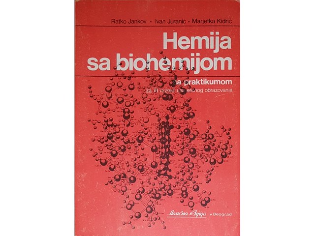 Hemija Sa Biohemijom III - Ratko Jankov,Ivan Juranić