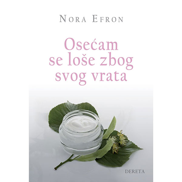 Osećam se loše zbog svog vrata – Nora Efron