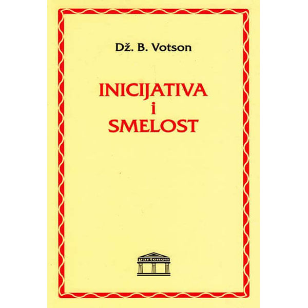 Inicijativa i smelost – Džon B. Votson