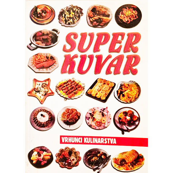 Super kuvar: vrhunci kulinarstva