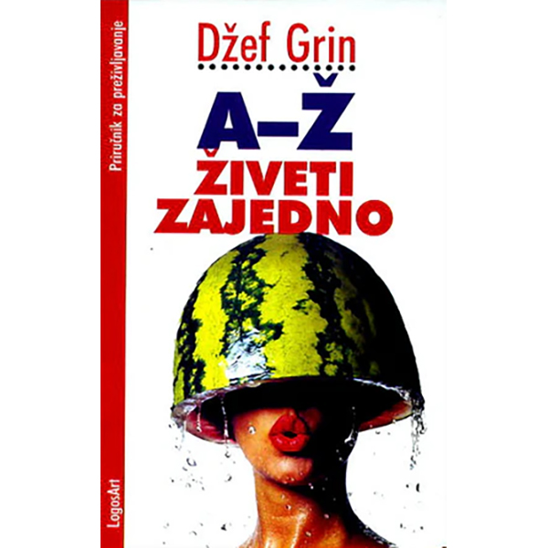 A-Ž Živeti zajedno: vodič za preživljavanje – Džef Grin