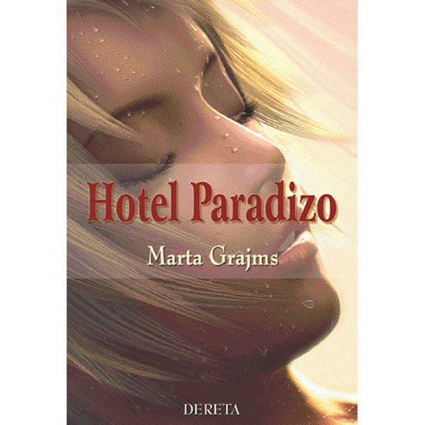 Hotel Paradizo – Marta Grajms
