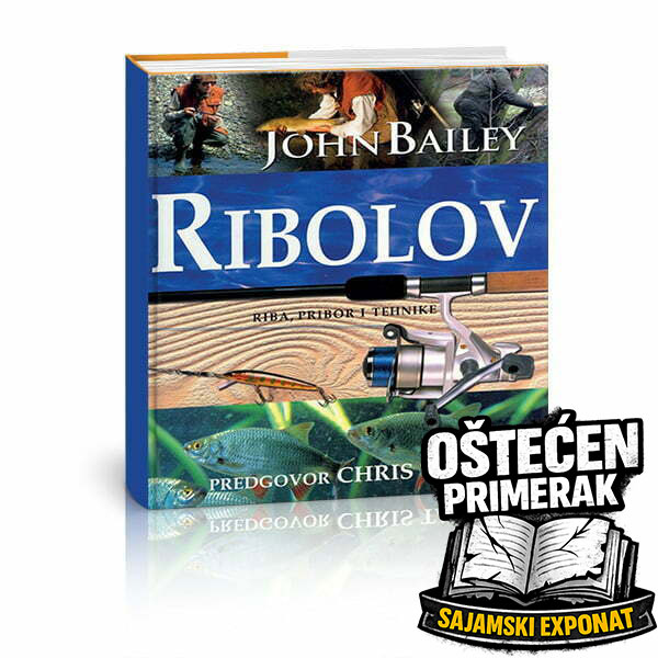 Ribolov – riba, pribor i tehnike – John Bailey