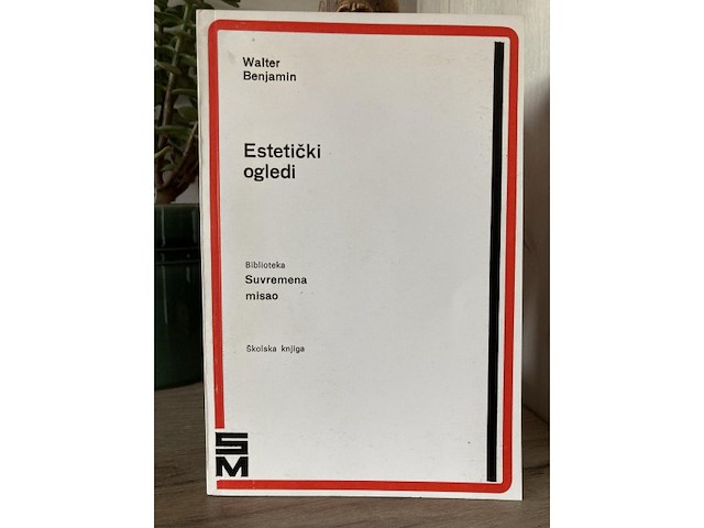 Valter Benjamin ESTETIČKI OGLEDI