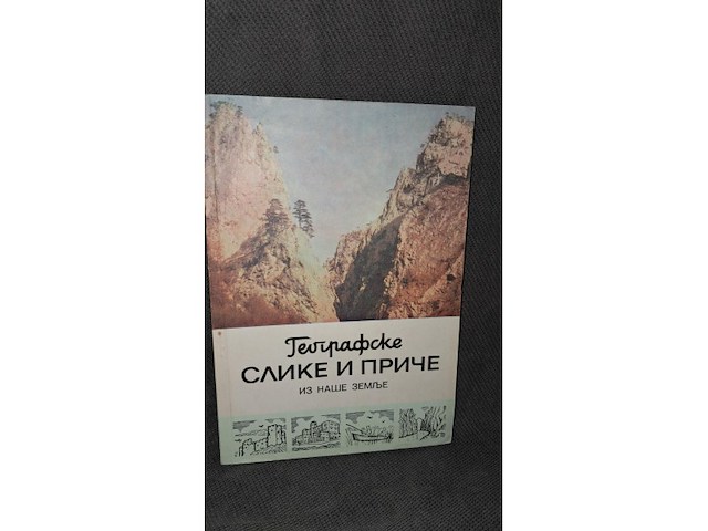 Geografske slike i priče iz naše zemlje