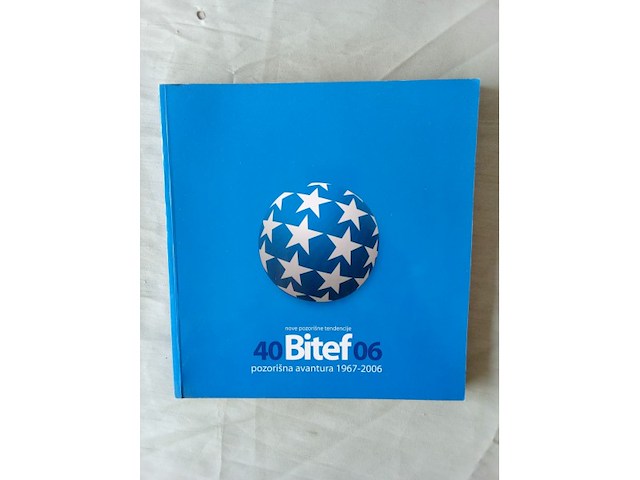 Bitef -Pozorišna Avantura 1967-2006