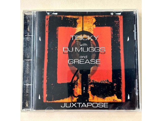 Tricky With DJ Muggs And Grease - Juxtapose
