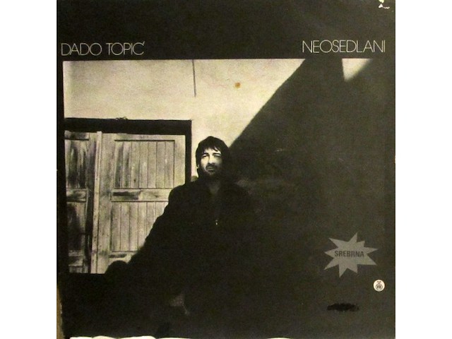 2LP: DADO TOPIĆ - NEOSEDLANI (1979) veoma dobra, VG+