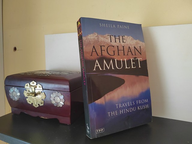 The Afghan Amulet: Travels from the Hindu Kush