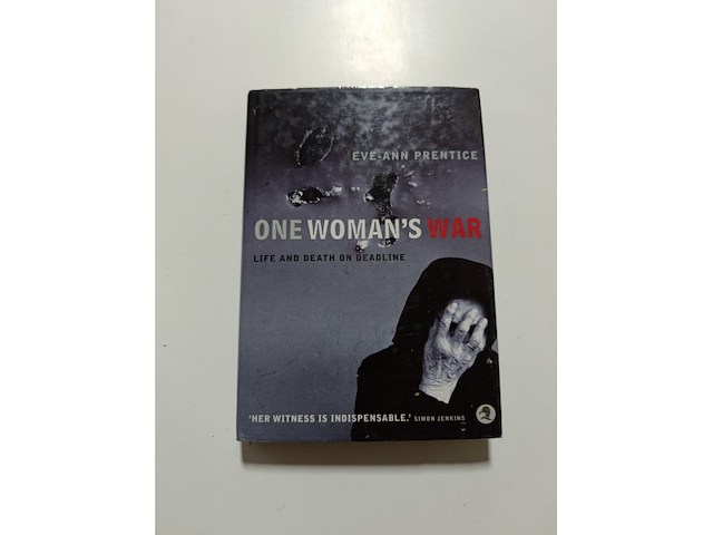 One Womans War -  Eve-Ann Prentice