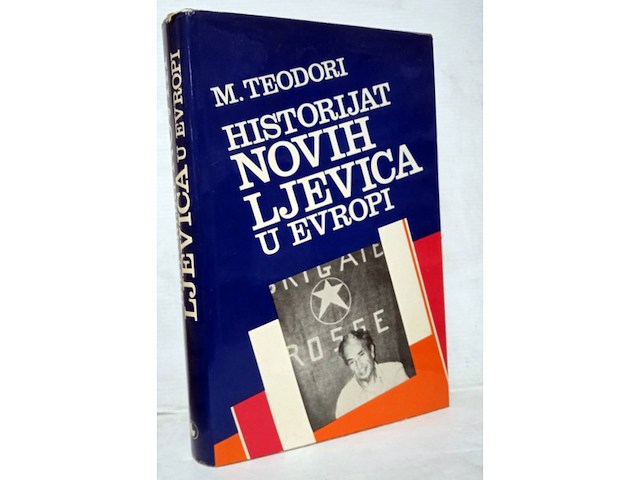 Massimo Teodori - Historijat novih ljevica u Evropi