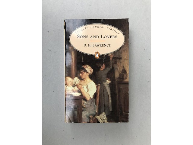 Sons and Lovers - D.H. Lawrence