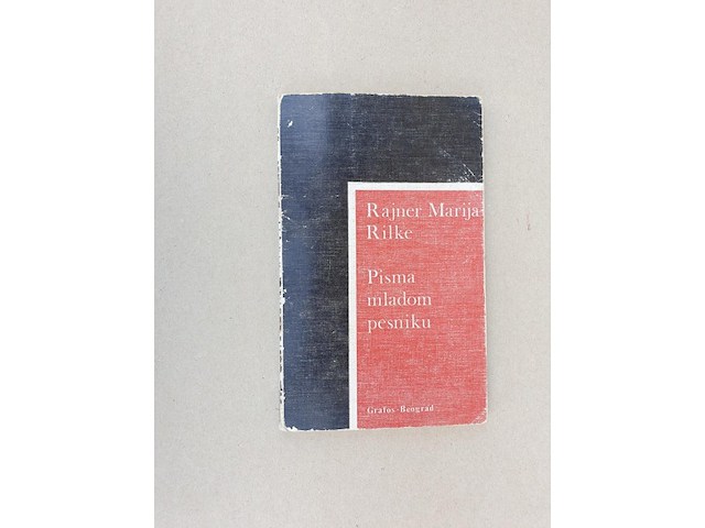 Rajner Marija Rilke - Pisma mladom pesniku