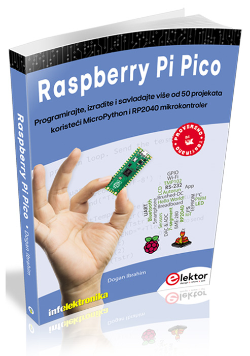 Knjiga Raspberry Pi Pico Programirajte, izradite i naučite više od 50 projekata koristeći MicroPython i RPi Pico