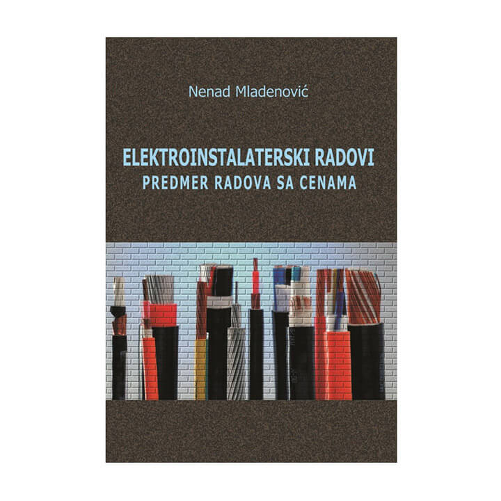 Knjiga Elektroinstalaterski radovi, Nenad Mladenović, 180 strana