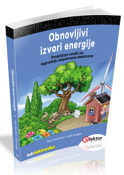 Knjiga Obnovljivi izvori energije Praktičan vodič za izgradnju vaše sopstvene elektrane