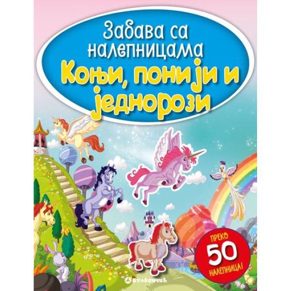 Zabava sa nalepnicama – Konji. poniji i jednorozi