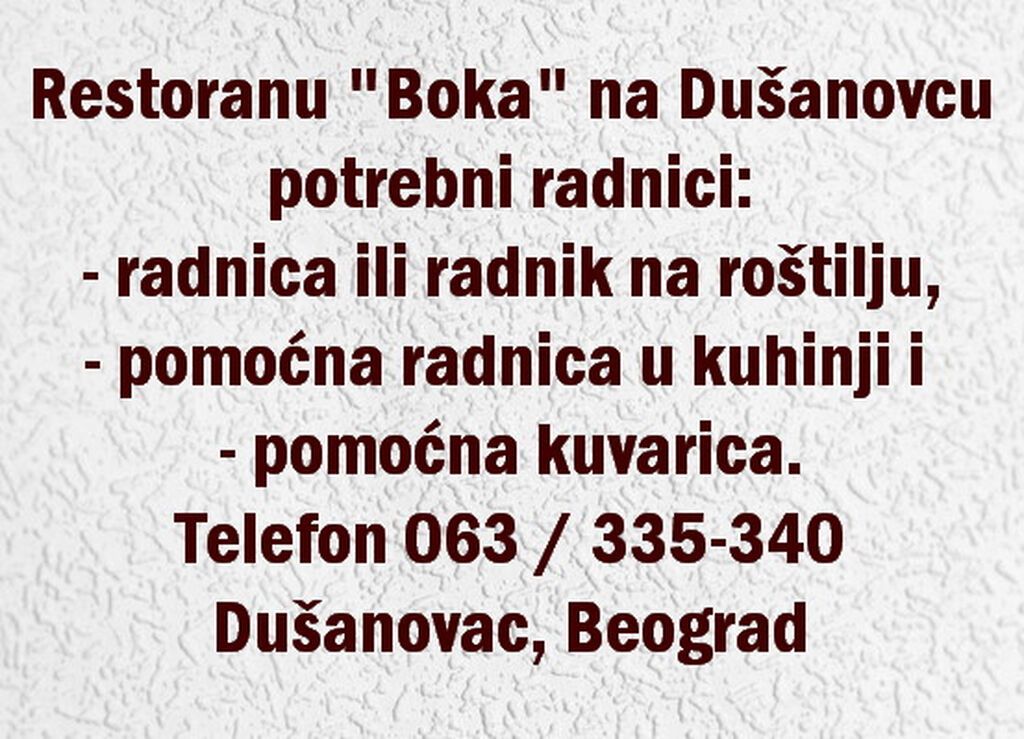 Restoranu Boka na Dušanovcu potrebni radnici: - radnica ili radnik na