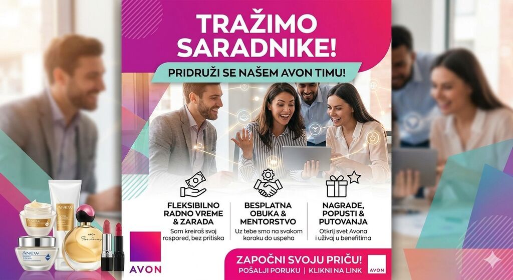 Prilika za saradnju – pridruži se AVON timu! - Fleksibilno radno