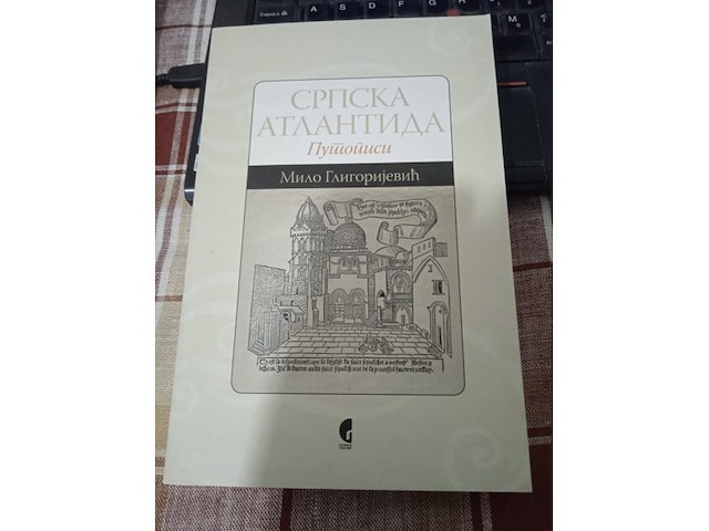 Srpska Atlantida-Milo Gligorijevic