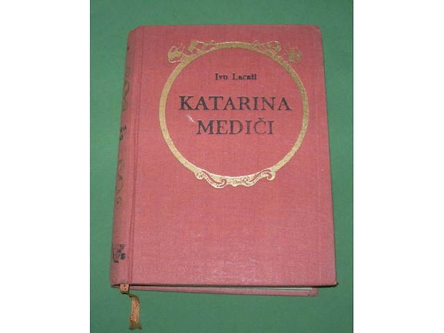 Katarina de Mediči - Ivo Lucati