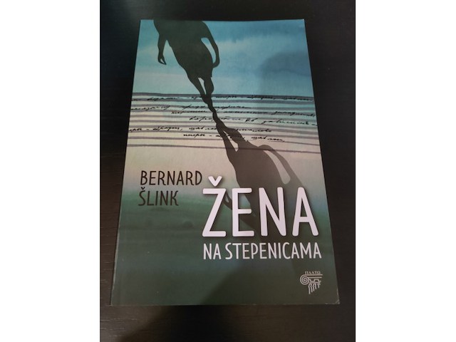 Žena na stepenicama - Bernard Šlink