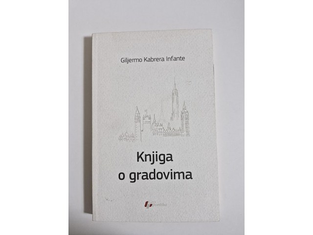 Knjiga o gradovima - Giljermo Kabrera Infante