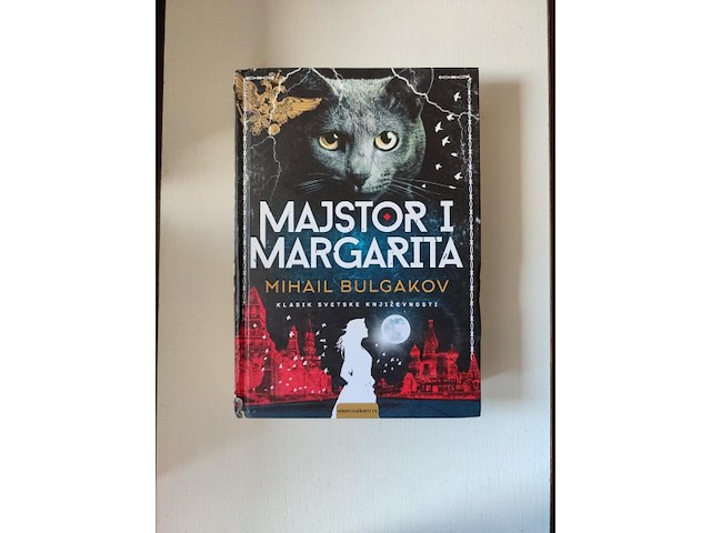 MAJSTOR I MARGARITA - Mihail Bulgakov