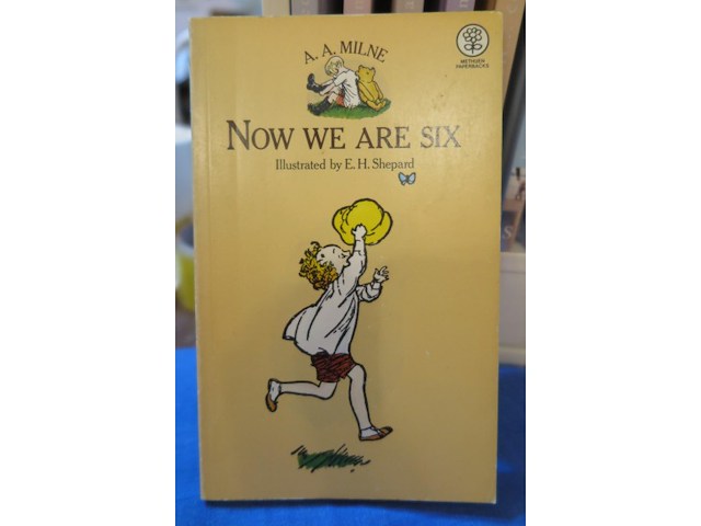 A. A. Milne Now We are six