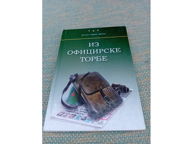 Butolen J Franc - Branko Iz oficirske torbe