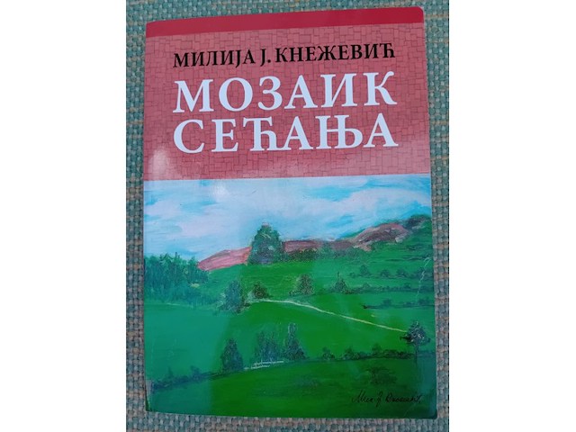 Milija J Knežević Mozaik sećanja
