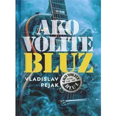 Vladislav Pejak - Ako volite bluz (knjiga)