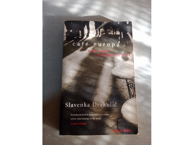 Cafe Europa ( life after communism ) -Slavenka Drakulić