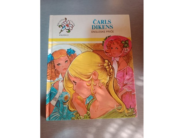 Čarls Dikens- Engleske priče ( Biblioteka Ljiljan - 9 )