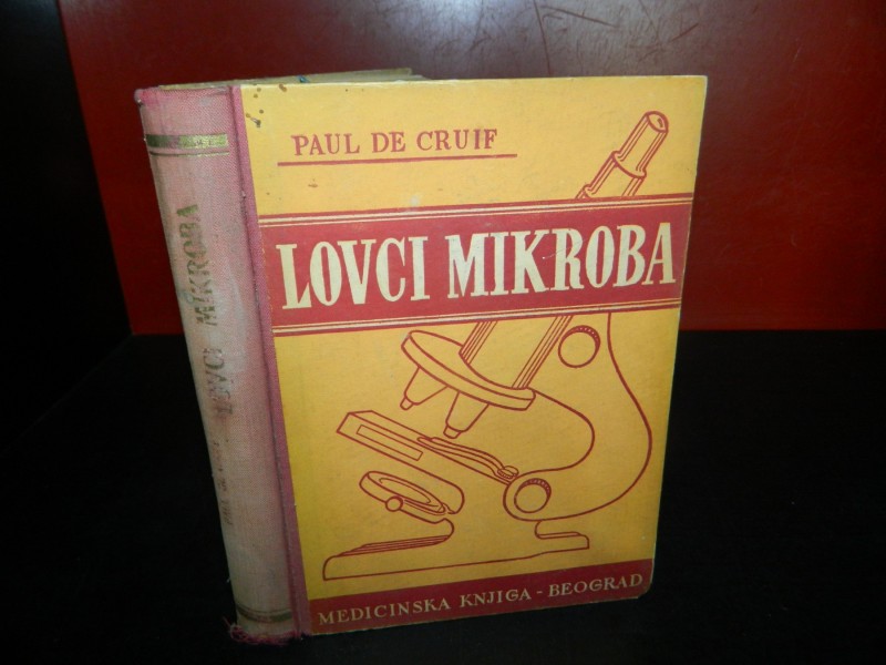 Lovci mikroba, Paul de Cruif