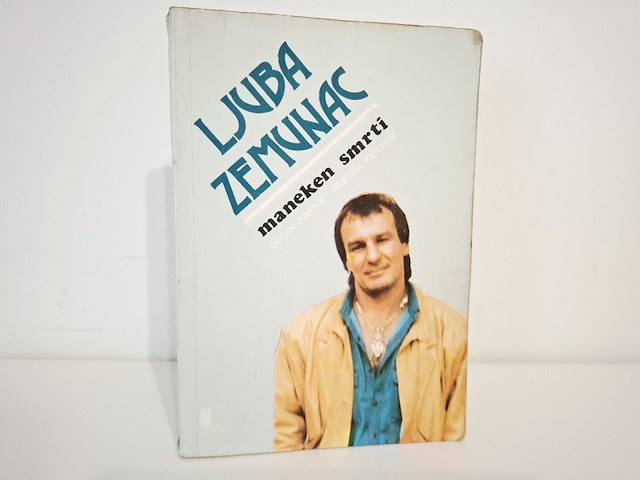 Ljuba Zemunac maneken smrti - Dušan Popović